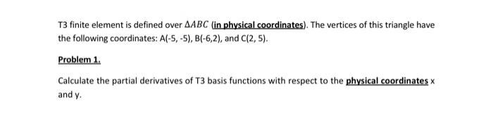 Solved T3 finite element is defined over AABC (in physical | Chegg.com