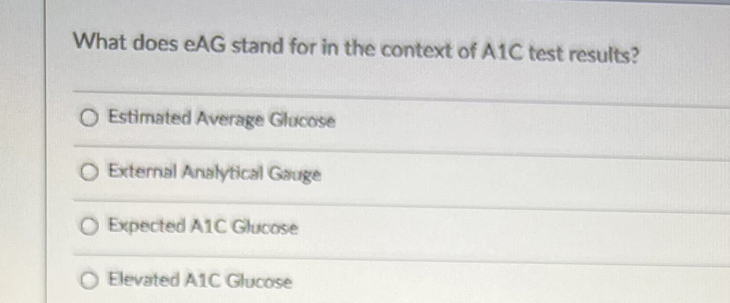 Solved What does eAG stand for in the context of A1C ﻿test | Chegg.com