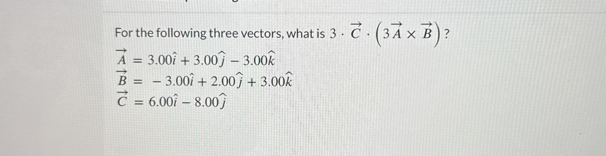 Solved For the following three vectors, what is | Chegg.com
