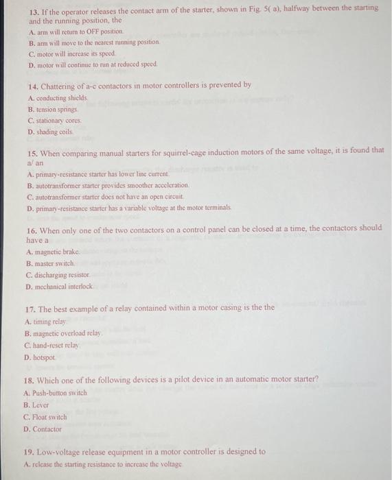 Solved 13. If the operator releases the contact arm of the | Chegg.com