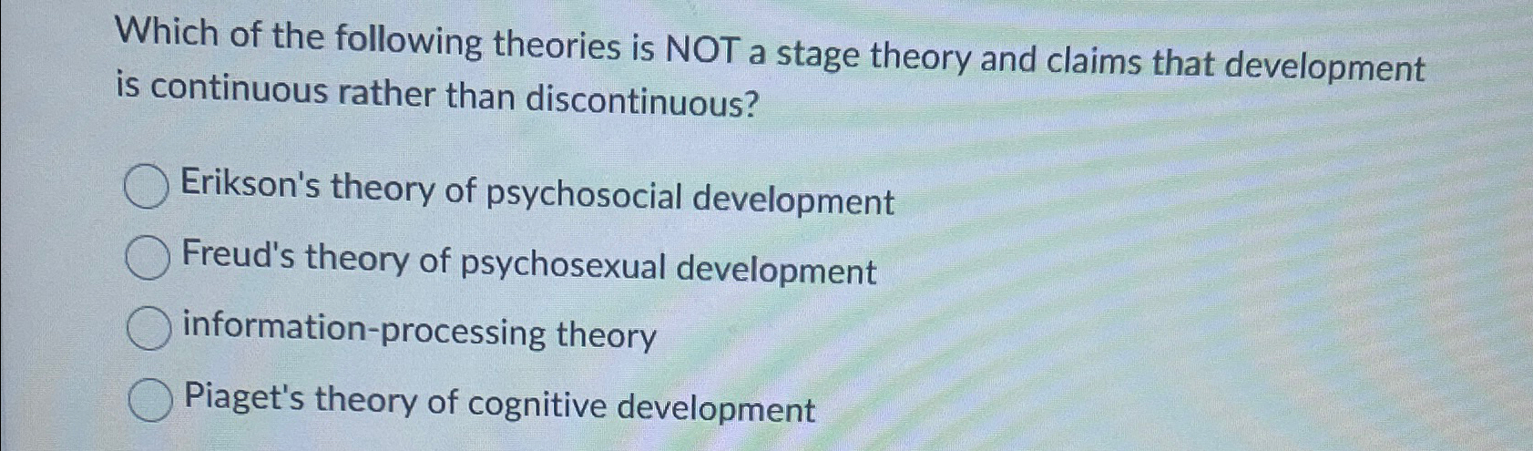 Solved Which of the following theories is NOT a stage theory | Chegg.com