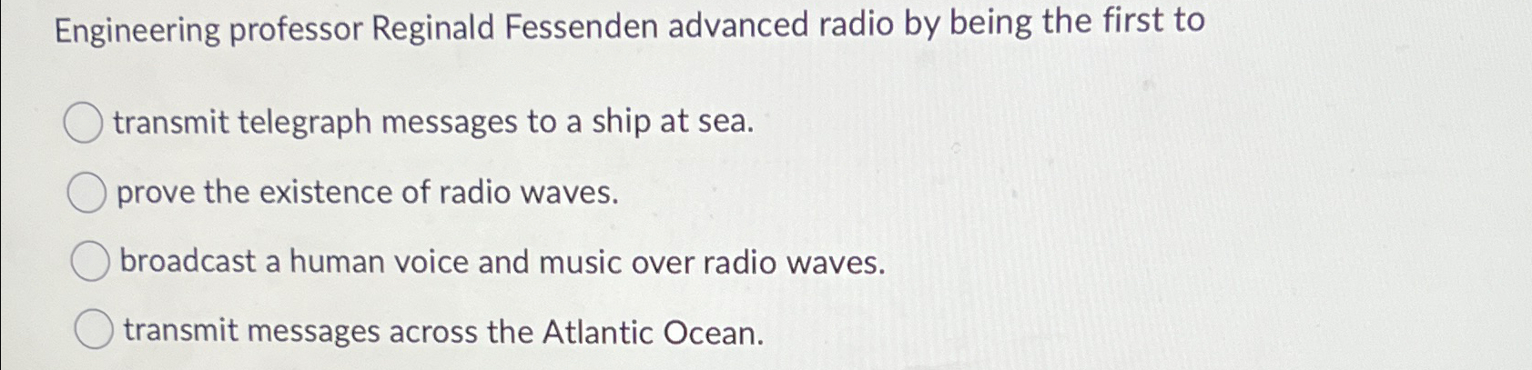 Solved Engineering professor Reginald Fessenden advanced | Chegg.com