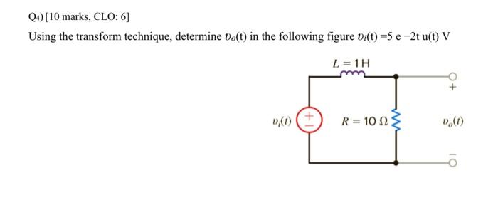 Solved Q4) [10 marks, CLO: 6] Using the transform technique, | Chegg.com