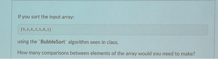 Solved If you sort the input array: [9,2,6,3,5,8,1] using | Chegg.com