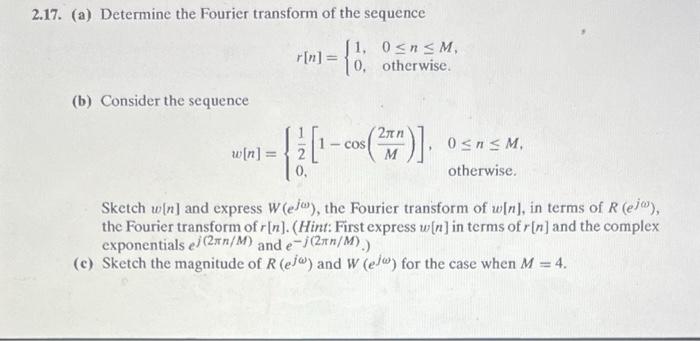 Solved 2.17. (a) Determine the Fourier transform of the | Chegg.com