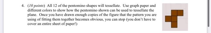 Solved 4. (10 points) All 12 of the pentomino shapes will | Chegg.com