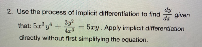 Solved 2. Use the process of implicit differentiation to | Chegg.com