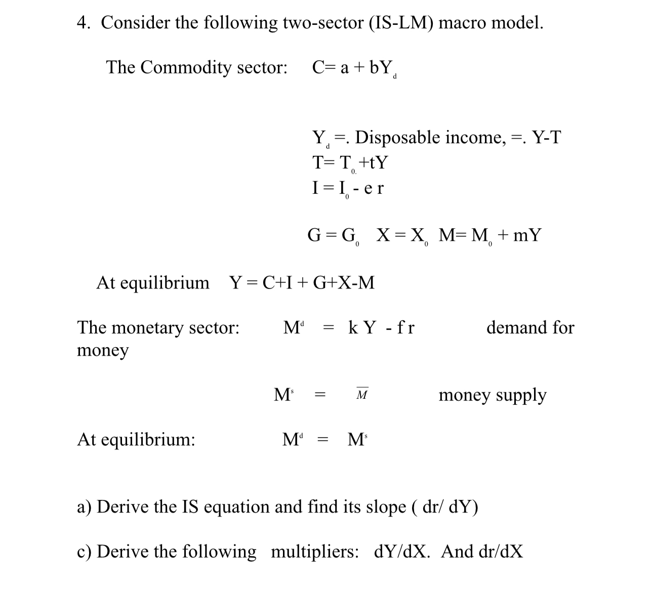 Solved Consider the following two-sector (IS-LM) ﻿macro | Chegg.com