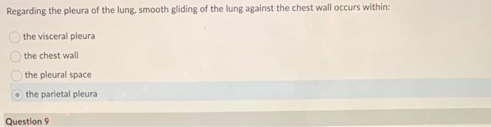 Solved Regarding the pleura of the lung, smooth gliding of | Chegg.com