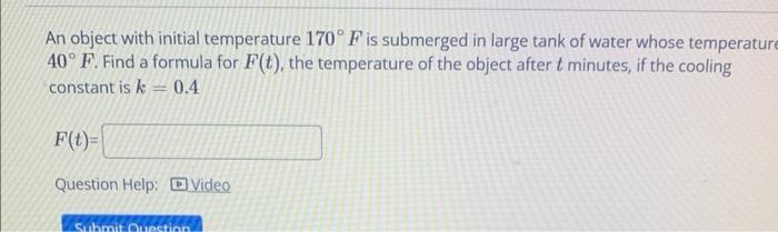 Solved An object with initial temperature 170∘F is submerged | Chegg.com
