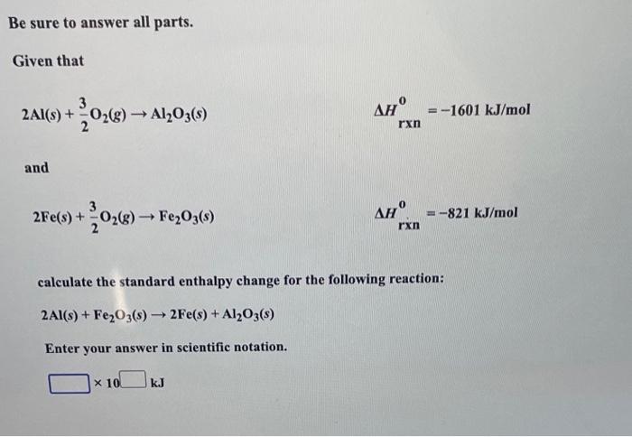 Solved Be sure to answer all parts. Given that 2Al(s)+23O2( | Chegg.com