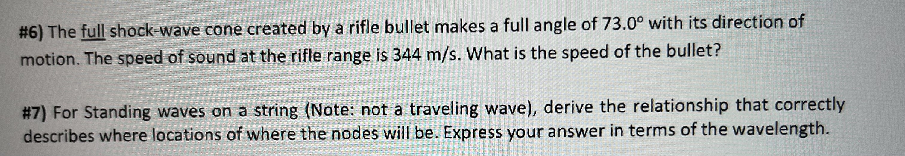 Solved #6) ﻿The full shock-wave cone created by a rifle | Chegg.com