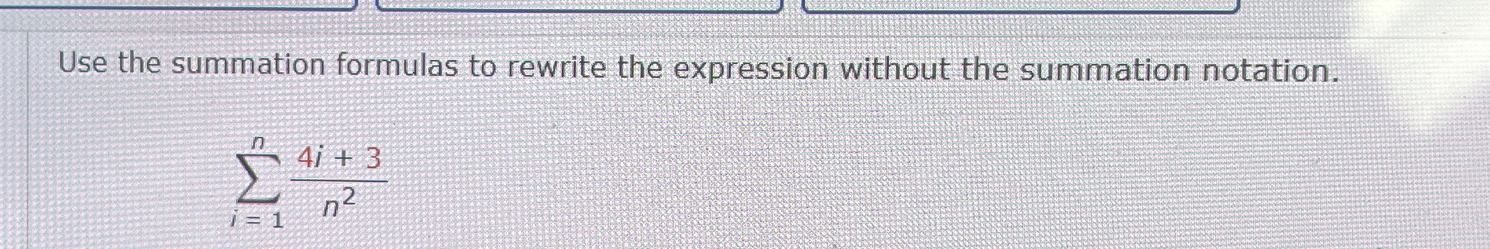 Use The Summation Formulas To Rewrite The Expression