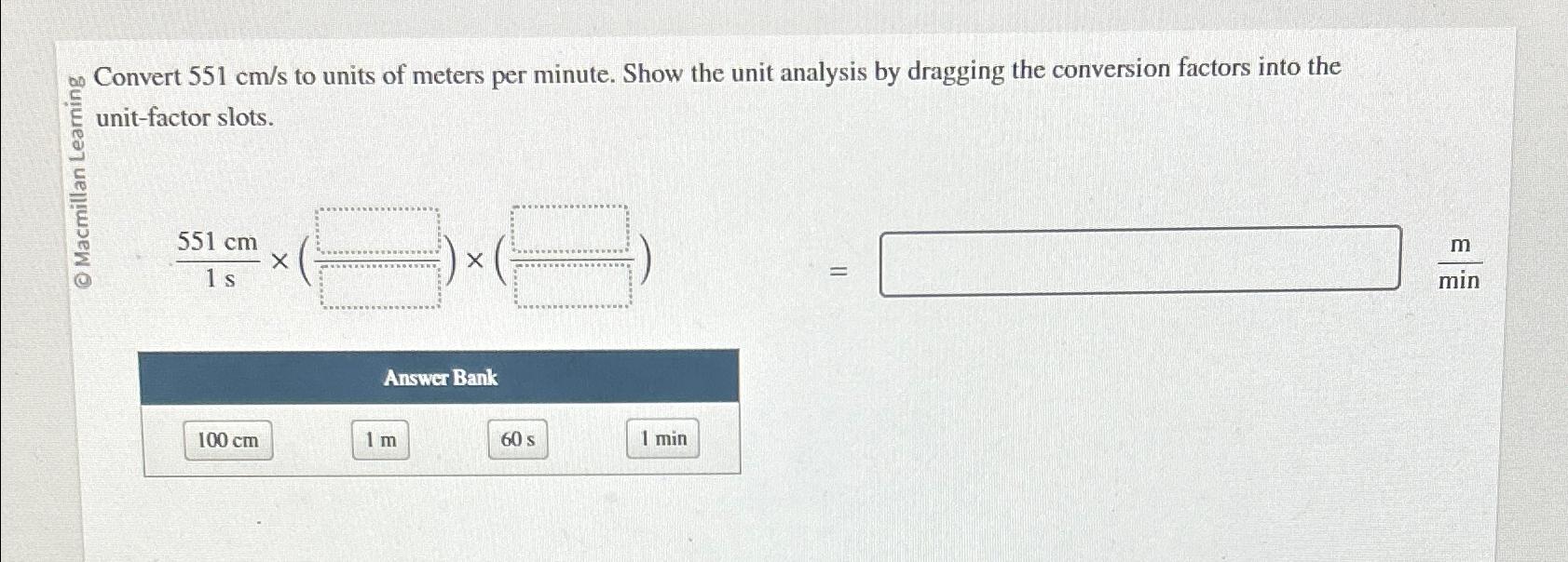 Solved ∞Convert 551cms ﻿to units of meters per minute. Show | Chegg.com