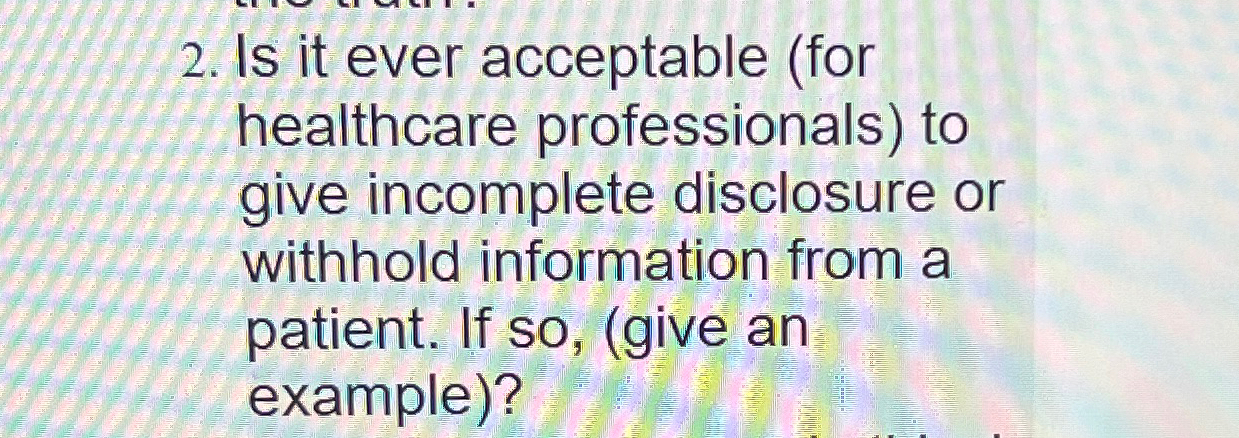 Solved Is it ever acceptable (for healthcare professionals) | Chegg.com