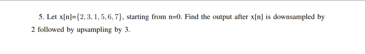 Solved Let x[n]={2,3,1,5,6,7}, ﻿starting from n=0. ﻿Find the | Chegg.com
