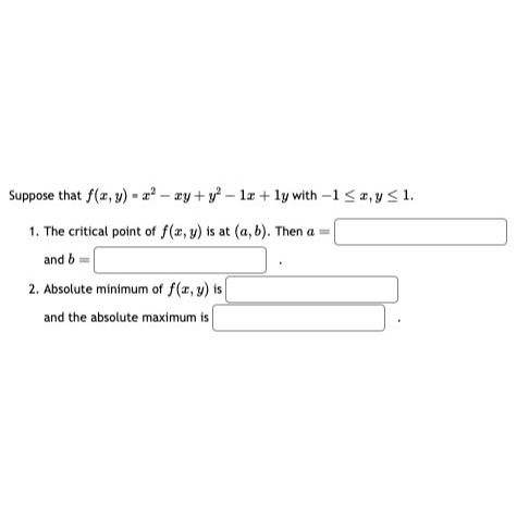 Solved Suppose that f(x,y)=x2-xy+y2-1x+1y ﻿with -1≤x,y≤1.The | Chegg.com