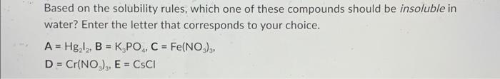 Solved Based on the solubility rules, which one of these | Chegg.com