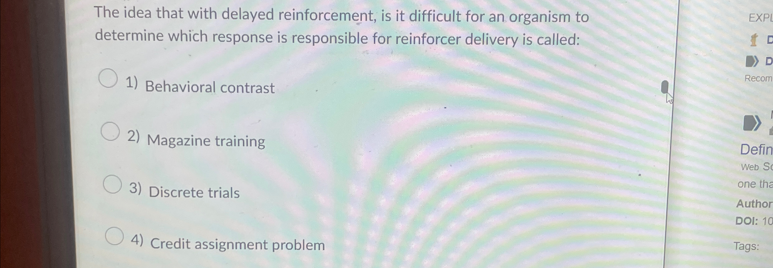 Solved The idea that with delayed reinforcement, is it | Chegg.com