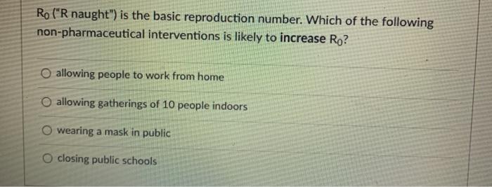 Solved Ro ("R naught") is the basic reproduction number. | Chegg.com