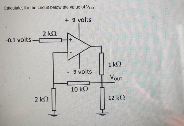 Solved Calculate, for the circuit below the value of VOUT + | Chegg.com