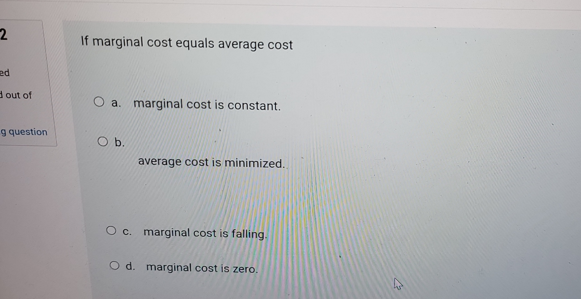 Solved 2If marginal cost equals average costout ofg | Chegg.com
