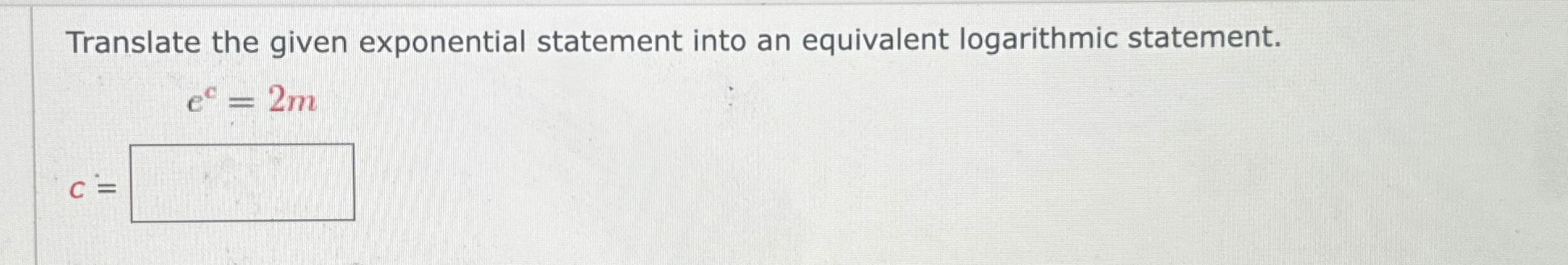 Solved Translate the given exponential statement into an | Chegg.com