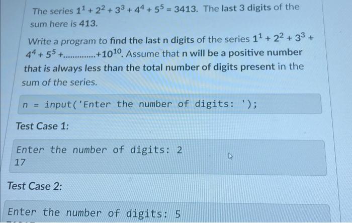 Solved The series 11 +22+33 +44 +55 = 3413. The last 3 | Chegg.com