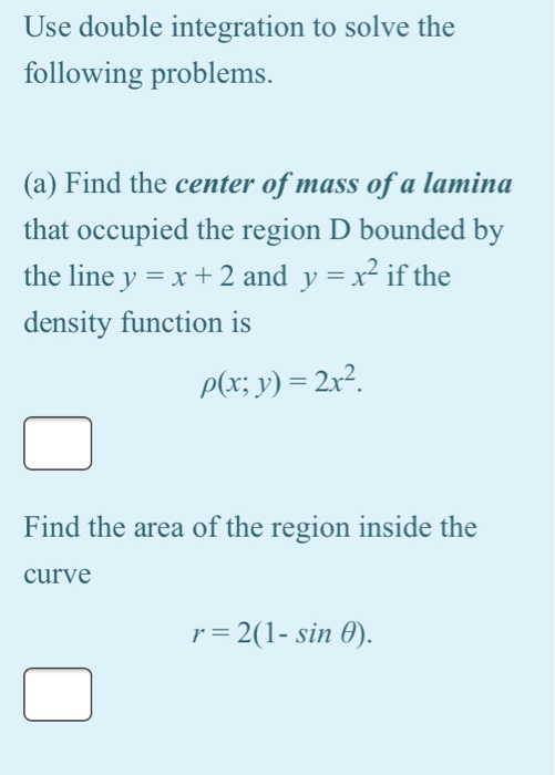 Solved Use double integration to solve the following | Chegg.com