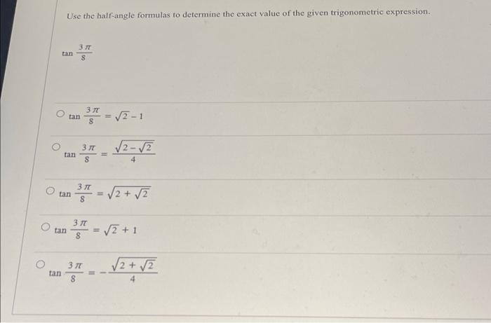 Solved Use the half-angle formulas to determine the exact | Chegg.com