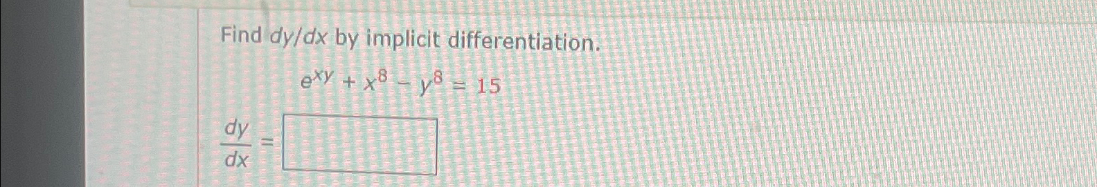Solved Find dydx ﻿by implicit | Chegg.com