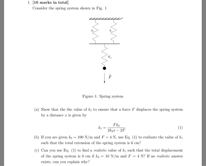 Solved 1. (10 marks in total] Consider the spring system | Chegg.com