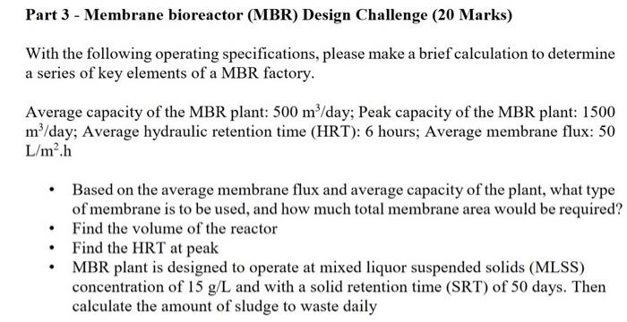 Solved Part 3 - Membrane bioreactor (MBR) Design Challenge | Chegg.com