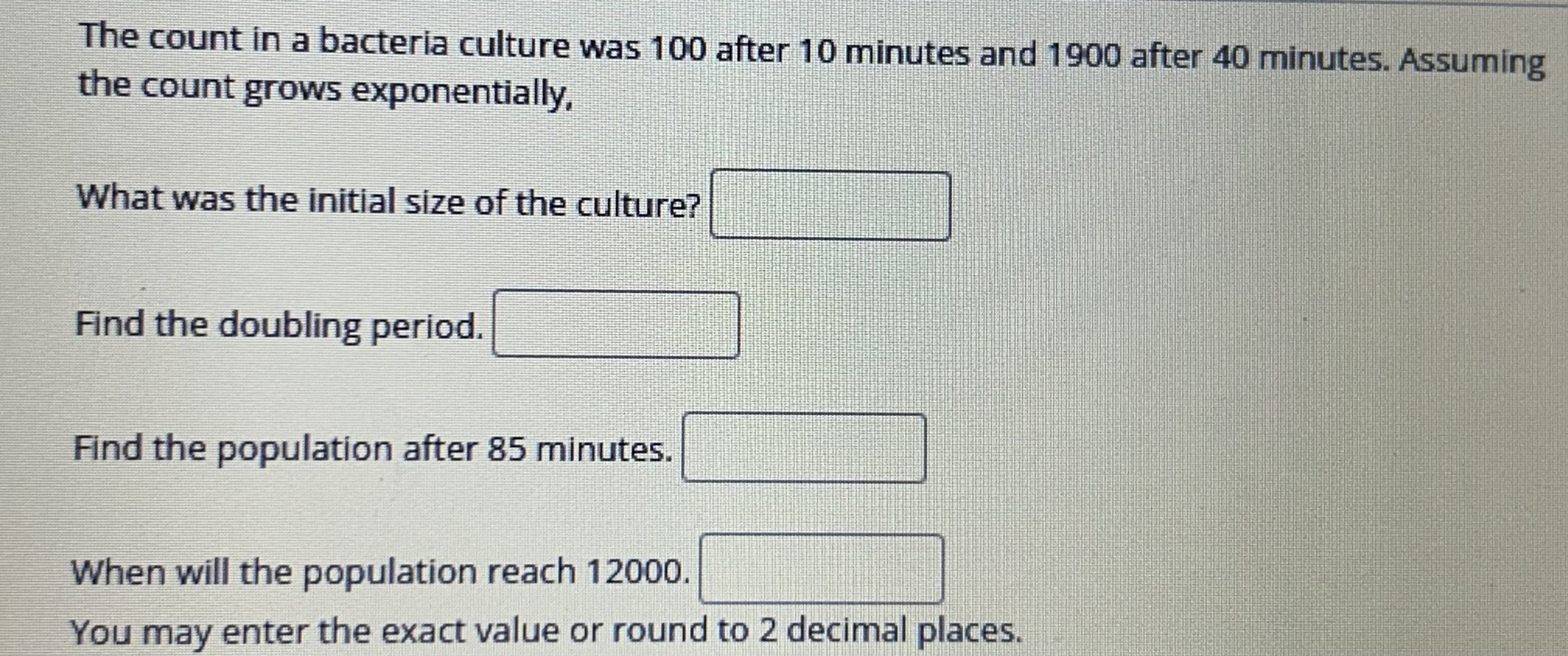 Solved The count in a bacteria culture was 100 ﻿after 10 | Chegg.com