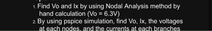 Solved 1. Find Vo and Ix by using Nodal Analysis method by | Chegg.com