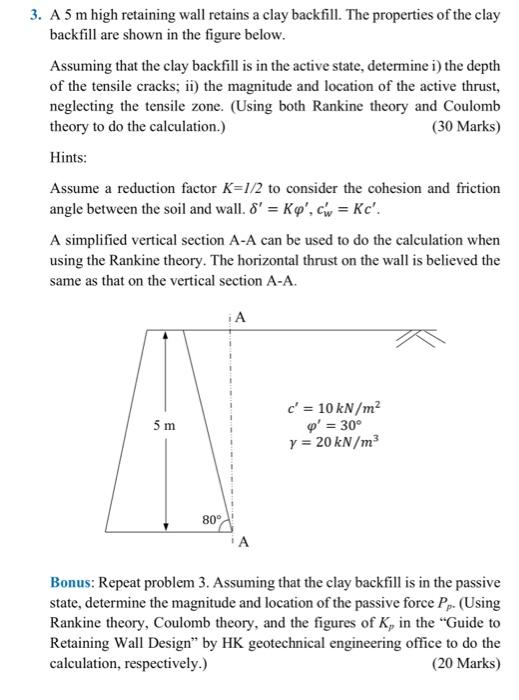 Solved 3. A 5 m high retaining wall retains a clay backfill. | Chegg.com