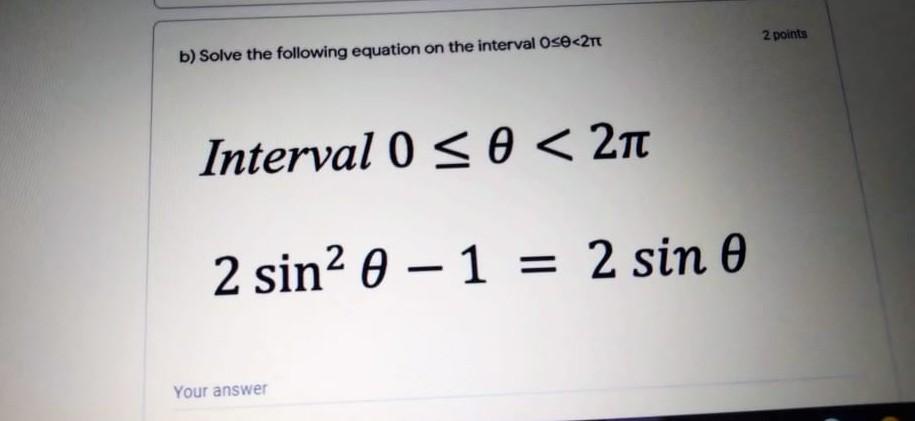 Solved π π sin + COS 2. Your answer 2 points b) Use a | Chegg.com