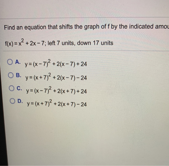 Solved Find an equation that shifts the graph off by the | Chegg.com