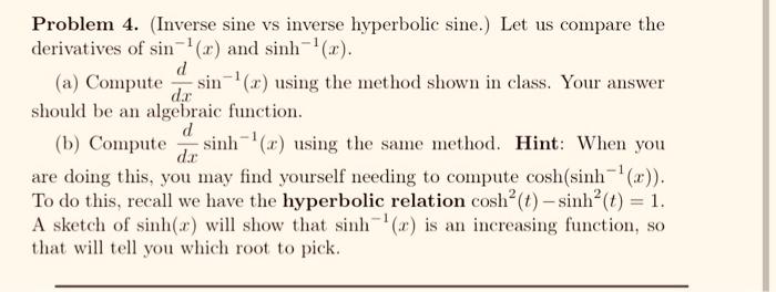 Solved Problem 4. (Inverse sine vs inverse hyperbolic sine.) | Chegg.com