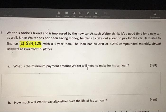 Solved 5. Walter is Andre's friend and is impressed by the | Chegg.com