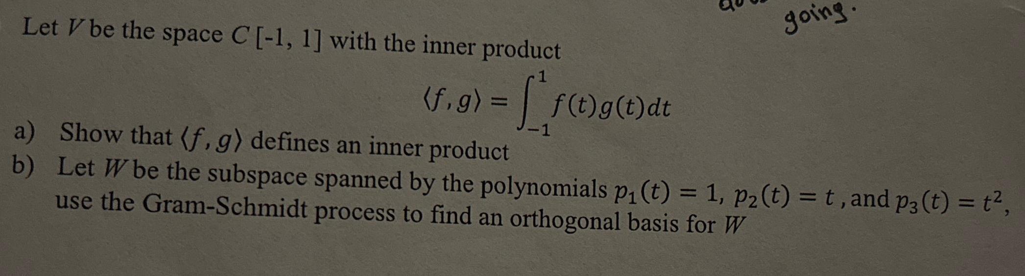 Solved Let V ﻿be the space C[-1,1] ﻿with the inner | Chegg.com