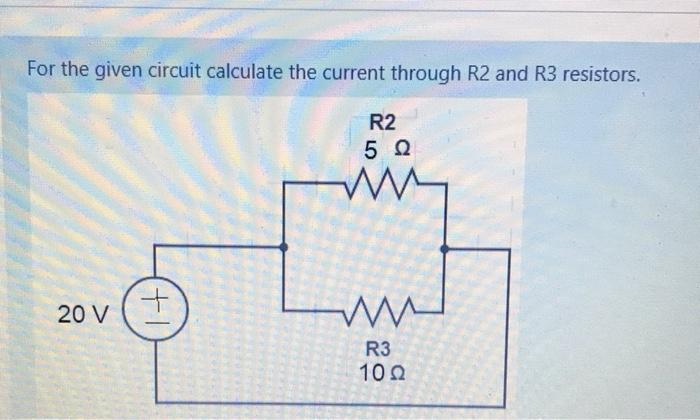 Solved For the given circuit calculate the current through | Chegg.com