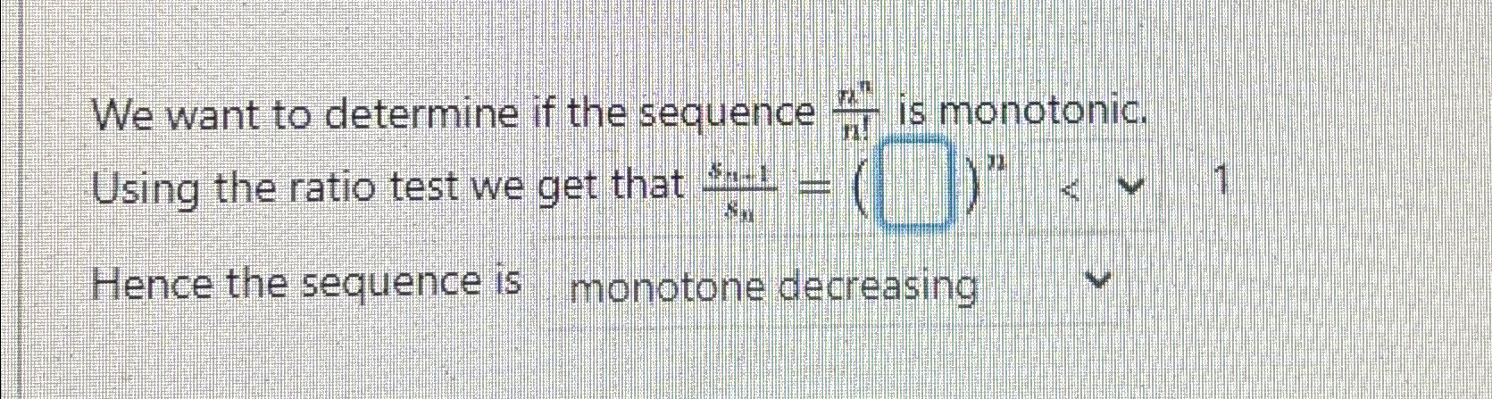 Solved We want to determine if the sequence nnn! ﻿is | Chegg.com
