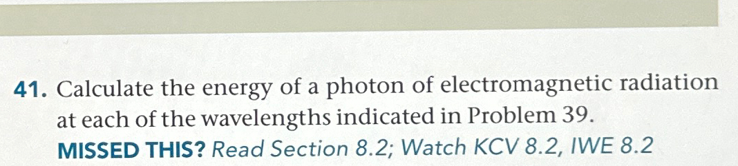 Calculate the energy of a photon of electromagnetic | Chegg.com