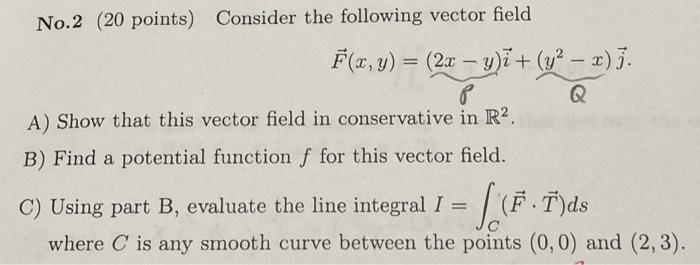 Solved No.2 (20 points) Consider the following vector field | Chegg.com