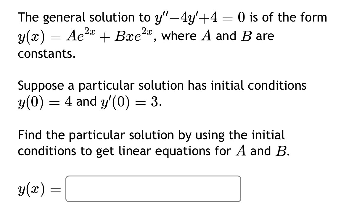 Solved The general solution to y''-4y'+4=0 ﻿is of the form | Chegg.com
