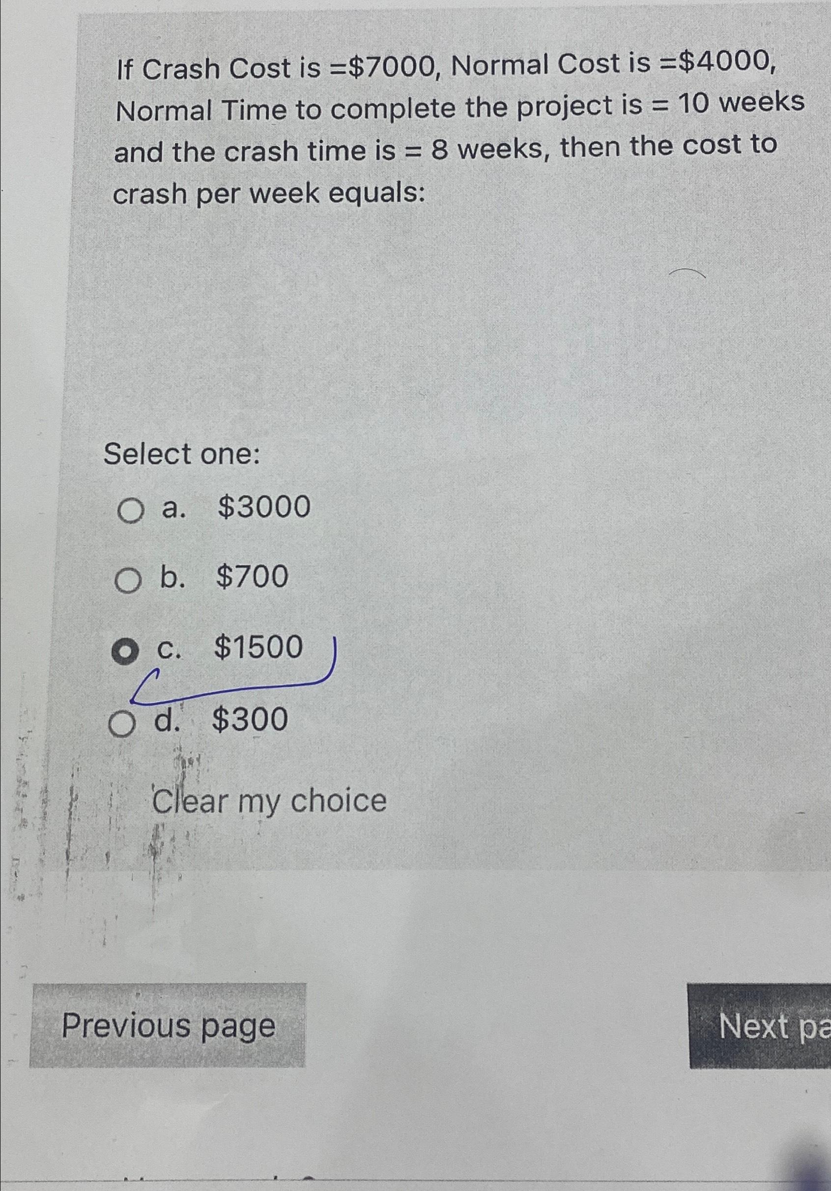Solved If Crash Cost is =$7000, ﻿Normal Cost is =$4000, | Chegg.com