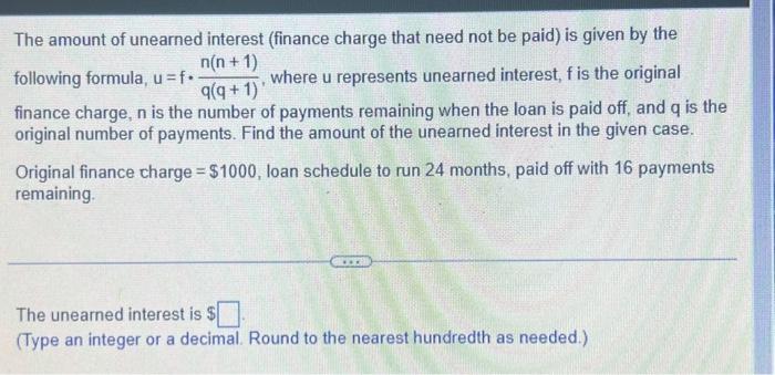 Solved The amount of unearned interest (finance charge that | Chegg.com