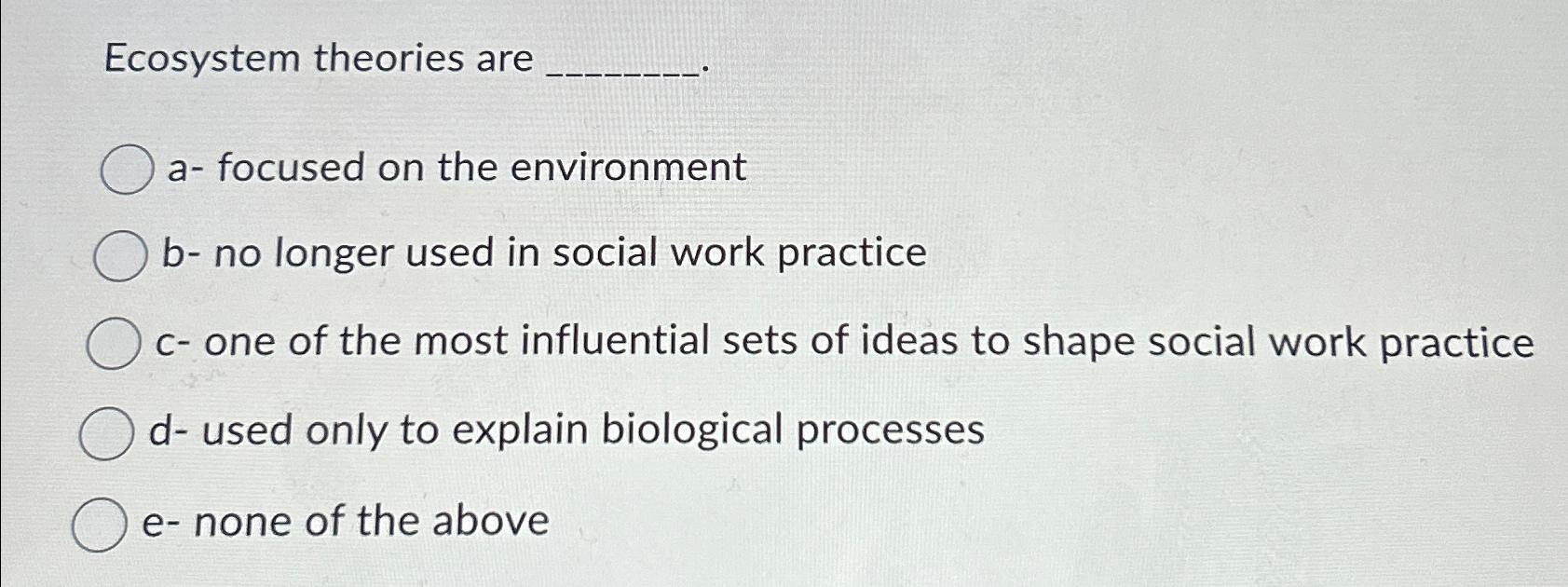 Solved Ecosystem theories area- ﻿focused on the | Chegg.com