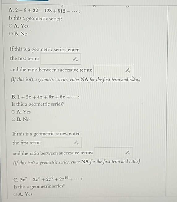Solved A. 2-8+32-128+512-cdots :Is this a geometric | Chegg.com